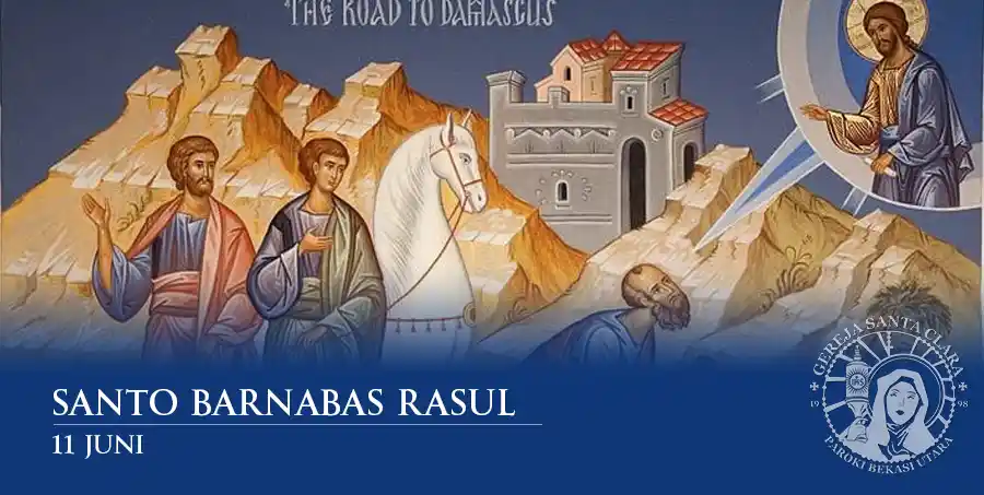 Santo Barnabas Rasul : 11 Juni – Santa Clara Bekasi